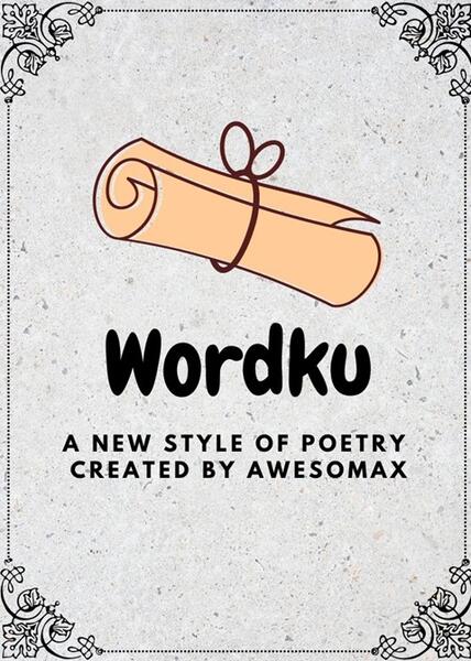 Poem contest Wordku (A New Style Of Poetry) - All Poetry