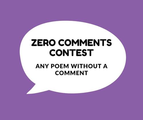 Poem contest Zero Comments Contest - All Poetry
