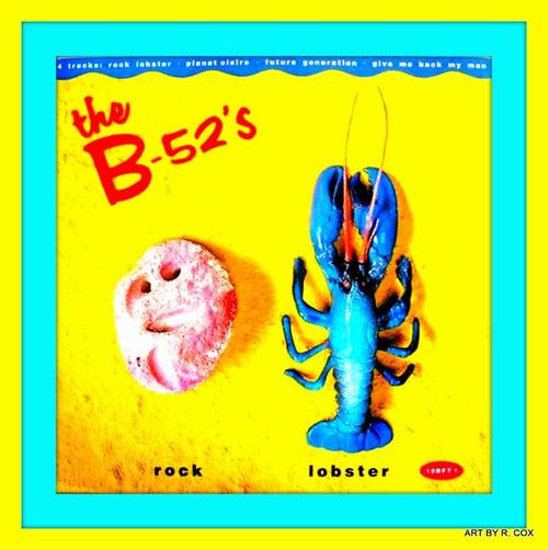 Rock Lobster B-52 Monterey Ca. - a poem by Rick Cox - All Poetry