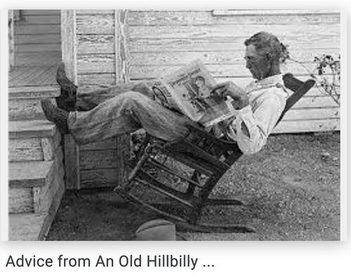 Old Hillbilly Wisdom - a poem by Richard Levy - All Poetry