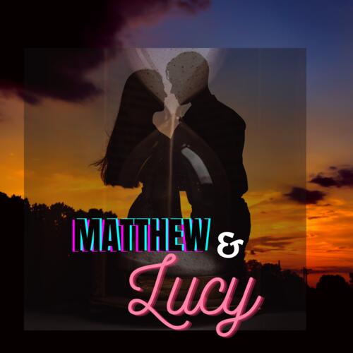 Matthew & Lucy (Draft Intro) - a story by Volcanic Comet - Story Write