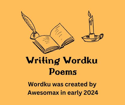 How To Write Wordku Poems - a poem by Awesomax - All Poetry