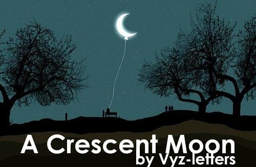 A Crescent Moon - a poem by Vyzlette - All Poetry