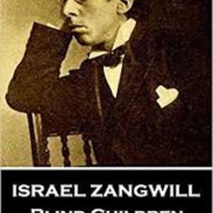 Israel Zangwill - Poems by the Famous Poet - All Poetry